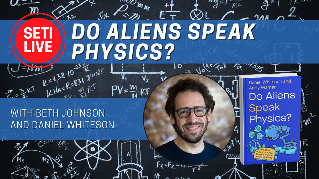 SETI Live: Do Aliens Speak Physics?